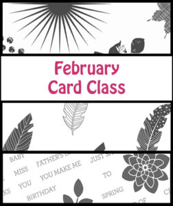 February Classes - Sara's crafting and stamping studio